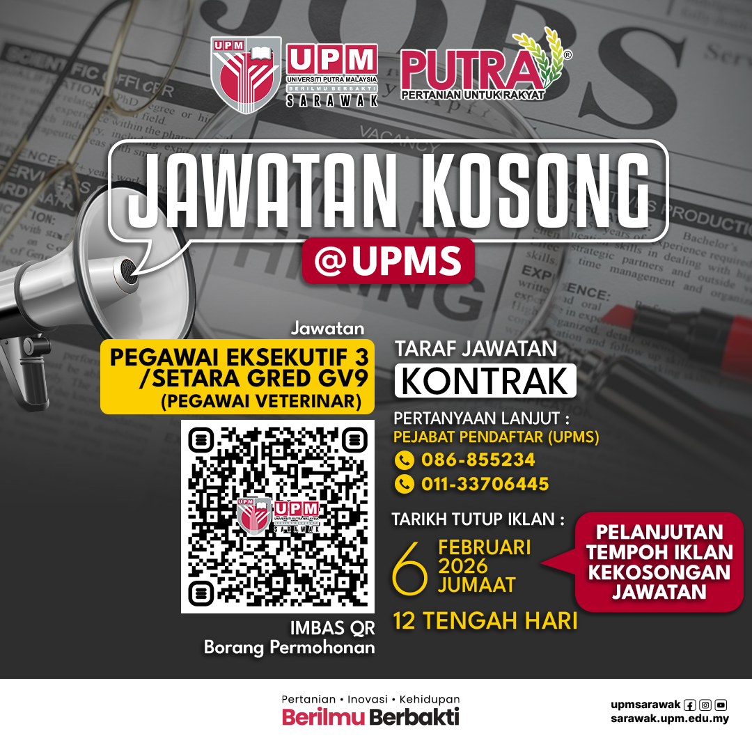 📢 PELUANG KERJAYA DI UPM SARAWAK (UPMS) 📢